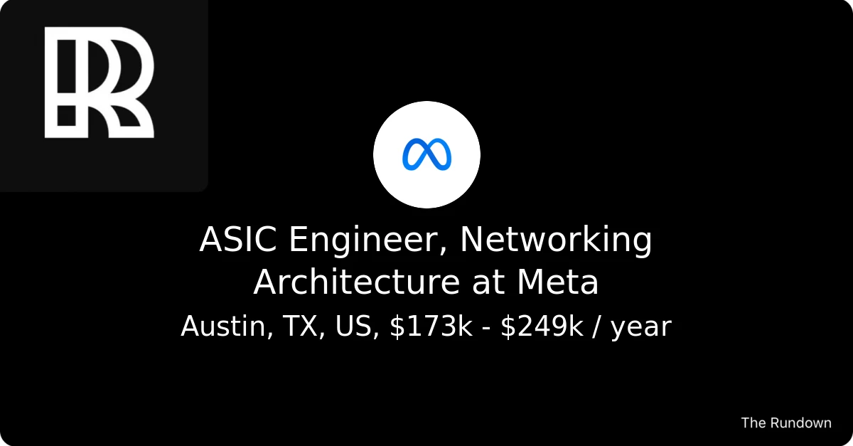 ASIC Engineer, Networking Architecture at Meta - The Rundown Jobs